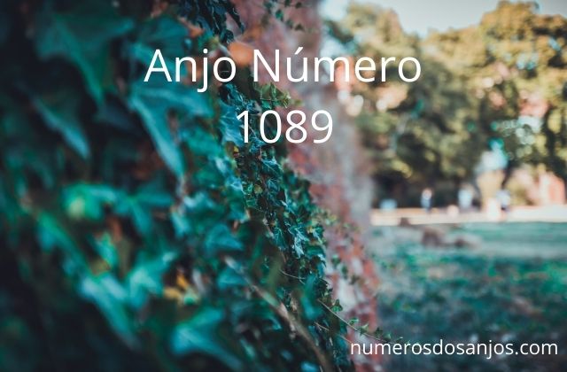 Anjo Número 1089 – Significado do Número do anjo 1089